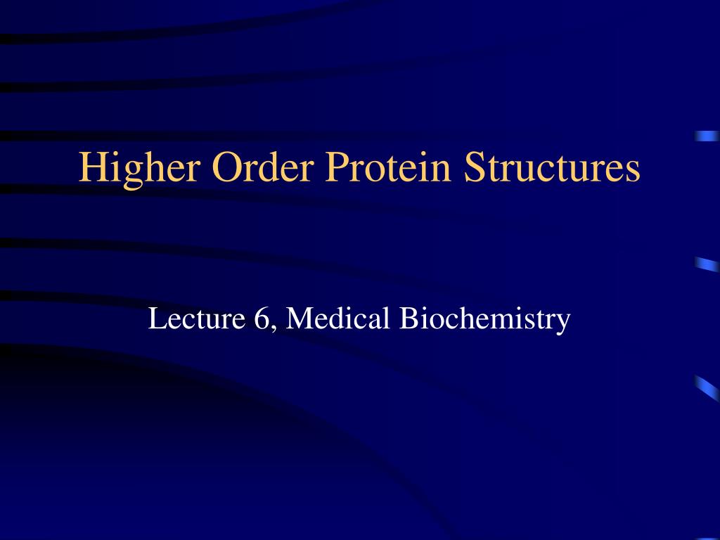 PPT - Higher Order Protein Structures PowerPoint Presentation, free ...