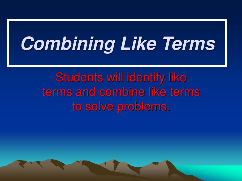 PPT - Combining Like Terms PowerPoint Presentation, free download - ID ...