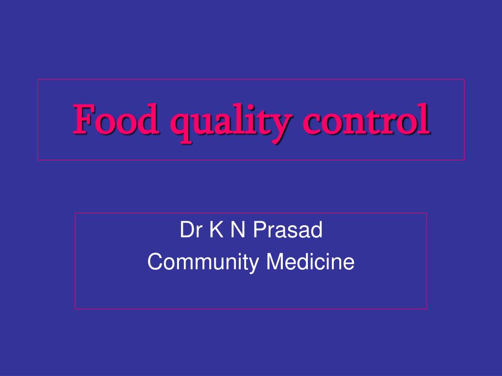 PPT - Food quality control PowerPoint Presentation, free download - ID ...
