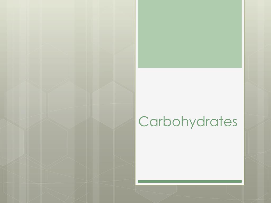 PPT - Carbohydrates PowerPoint Presentation, free download - ID:1431318