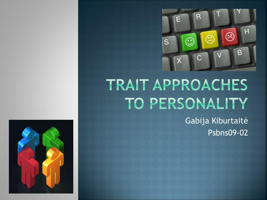 PPT - Trait approaches to personality PowerPoint Presentation, free ...