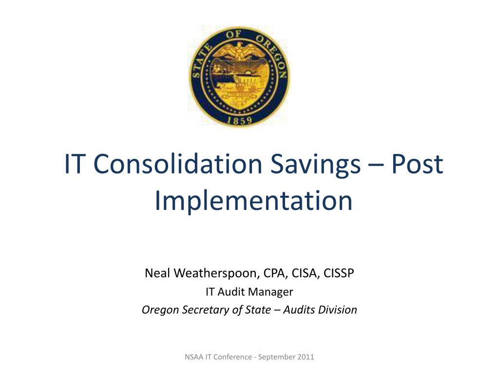 PPT - IT Consolidation Savings – Post Implementation PowerPoint ...