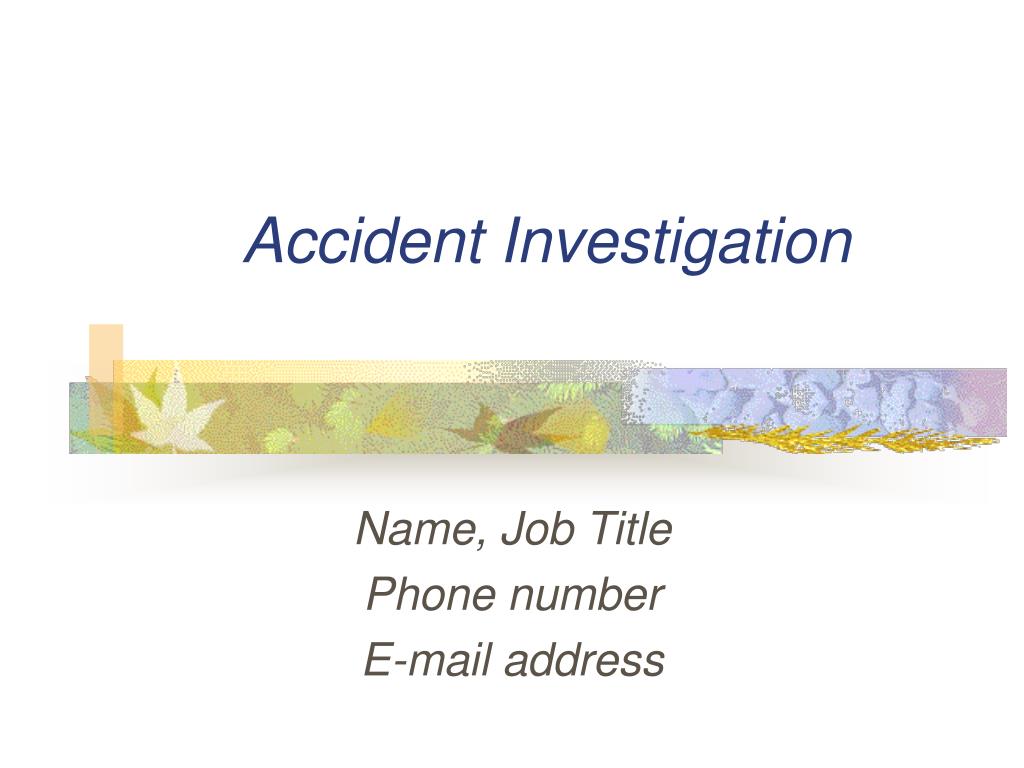 PPT - Accident Investigation PowerPoint Presentation, free download ...