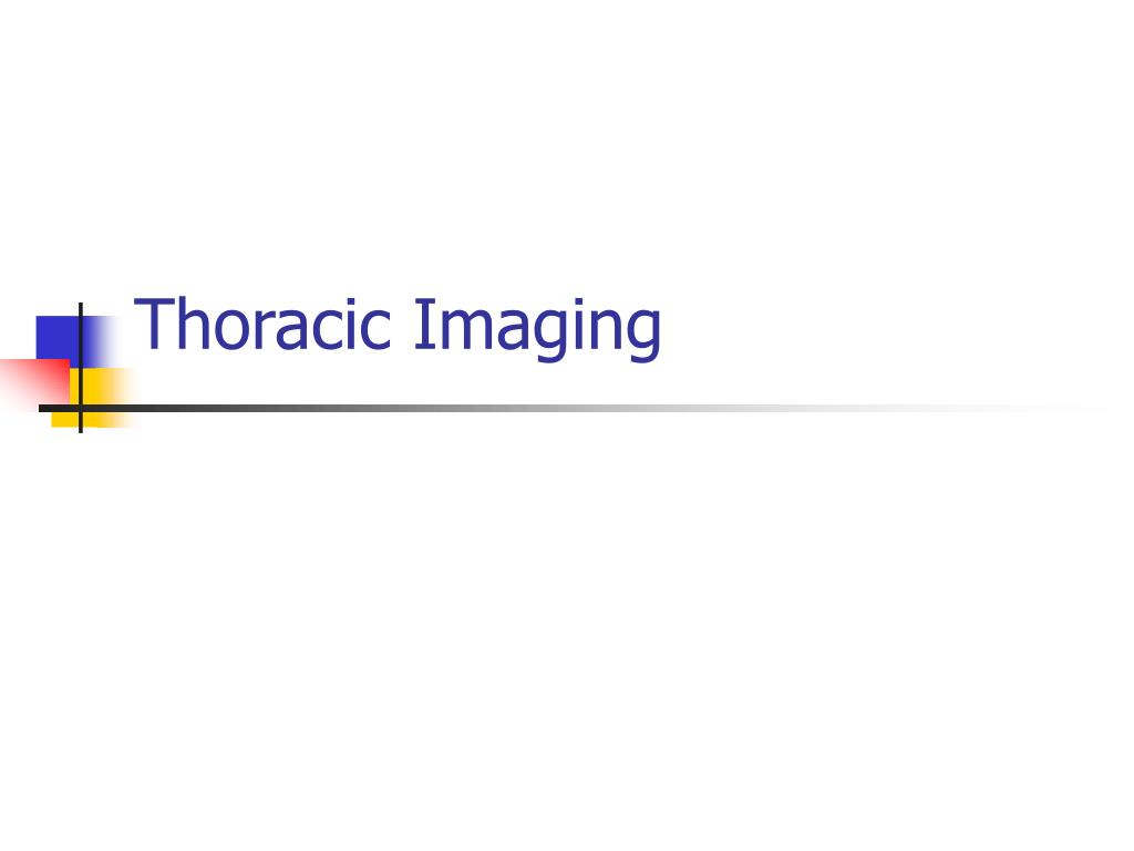 PPT - Thoracic Imaging PowerPoint Presentation, free download - ID:1432013