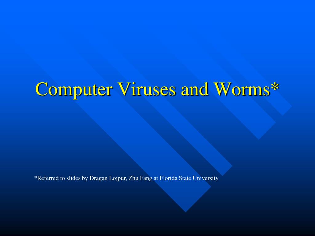 PPT - Computer Viruses and Worms* PowerPoint Presentation, free ...