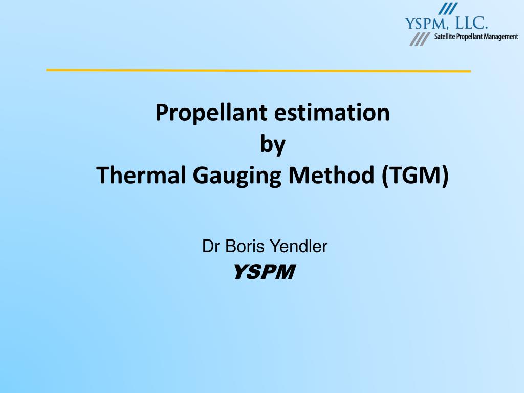 PPT - Propellant estimation by Thermal Gauging Method (TGM) PowerPoint ...