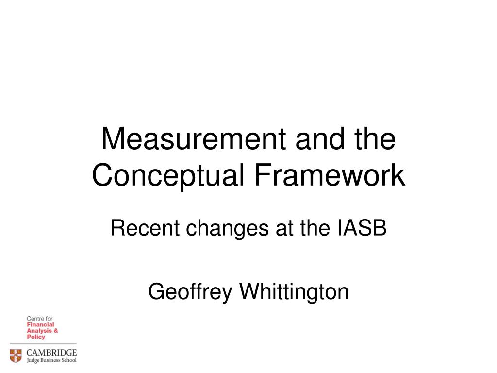 PPT - Measurement and the Conceptual Framework PowerPoint Presentation ...