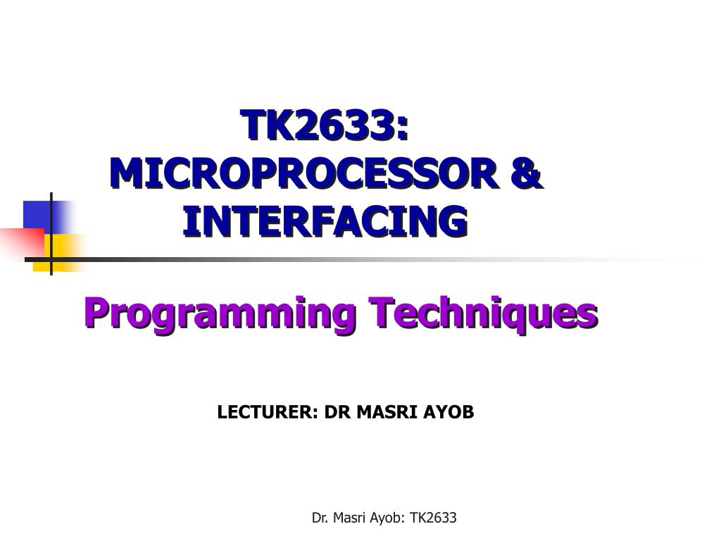PPT - TK2633: MICROPROCESSOR & INTERFACING PowerPoint Presentation - ID:1432941