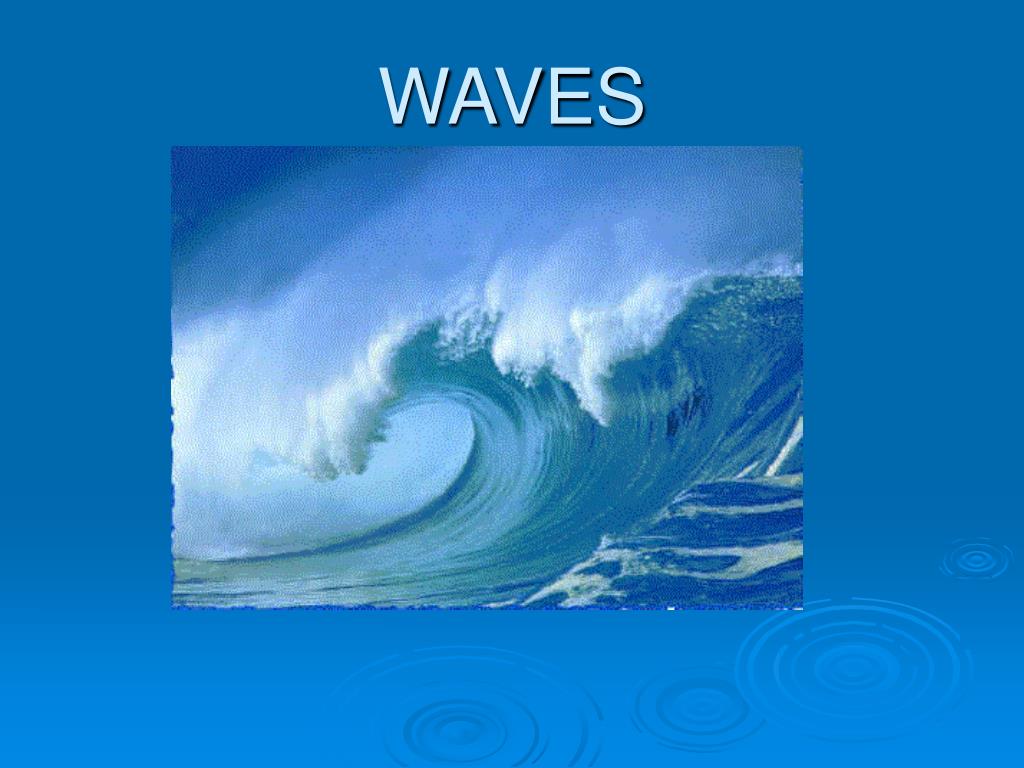 PPT - WAVES PowerPoint Presentation, free download - ID:1432944