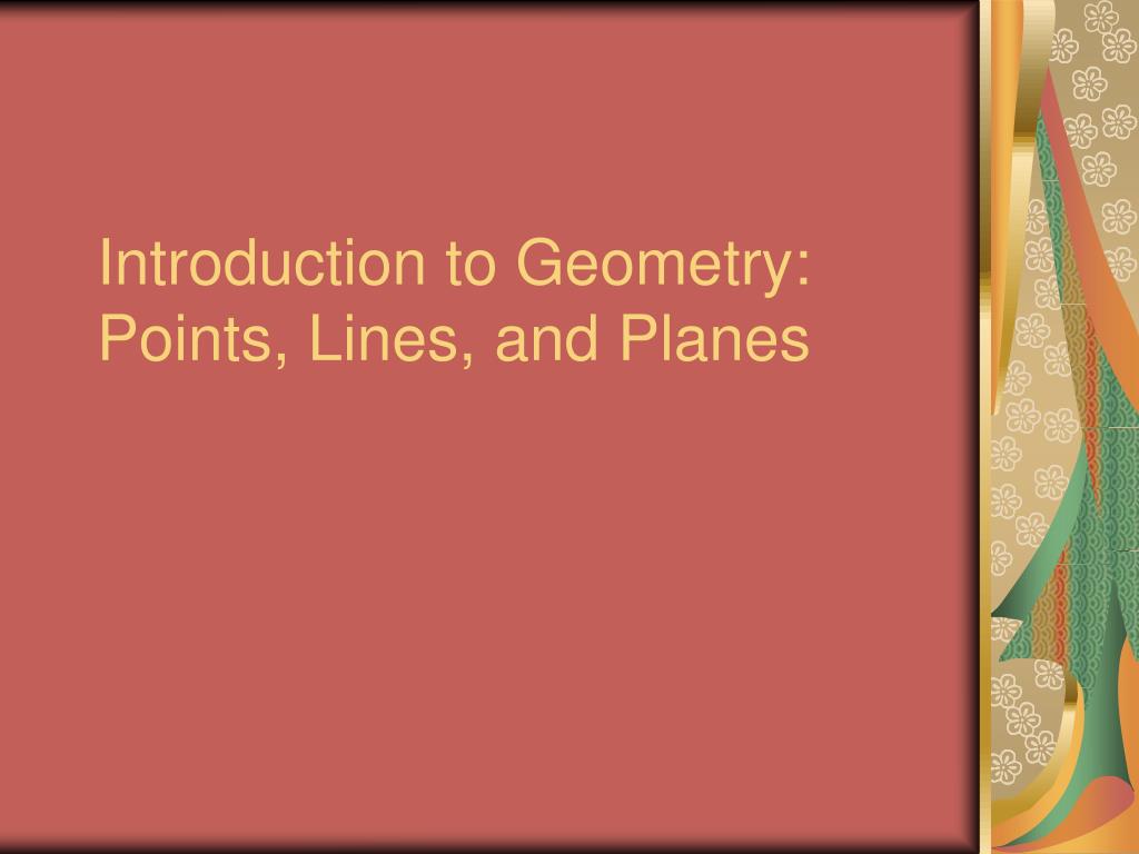 PPT - Introduction to Geometry: Points, Lines, and Planes PowerPoint ...