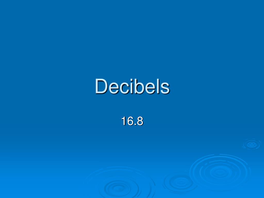 PPT - Decibels PowerPoint Presentation, free download - ID:1433540