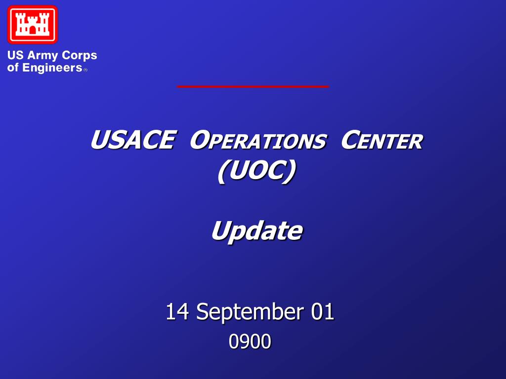 PPT - USACE O PERATIONS C ENTER (UOC) Update PowerPoint Presentation ...
