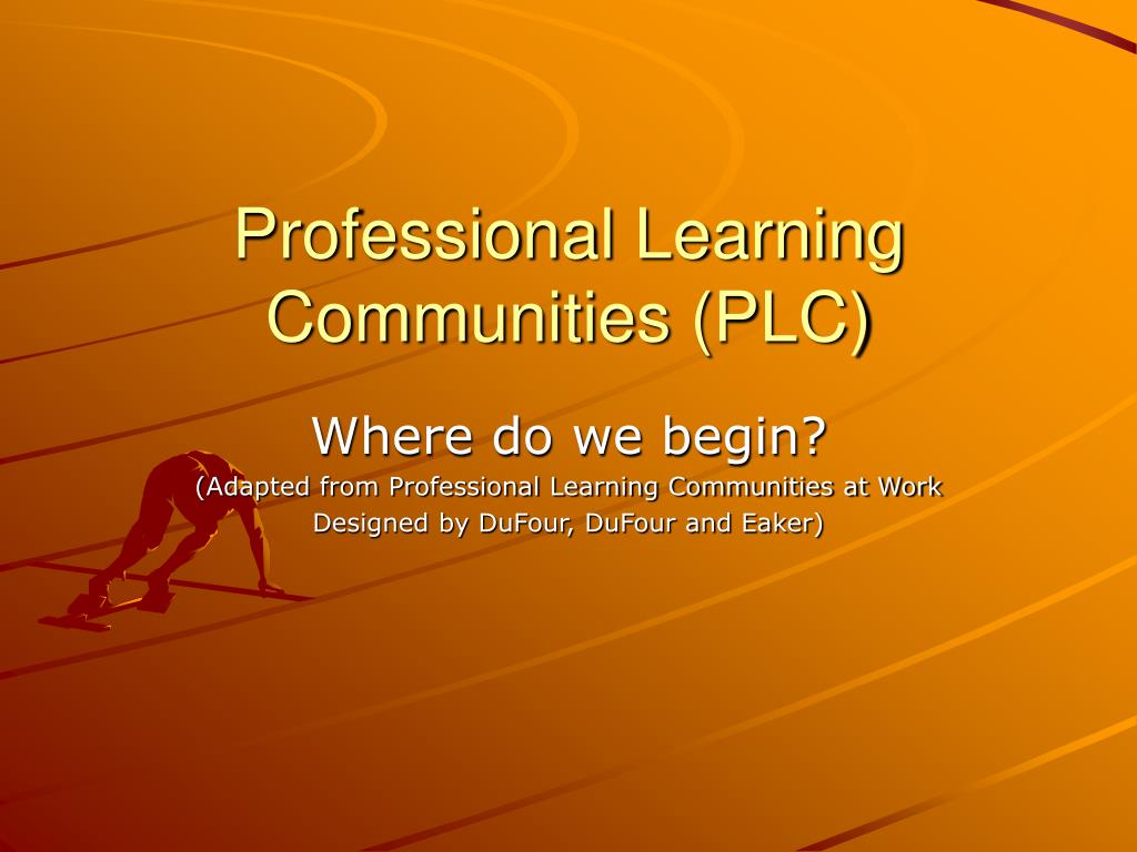 PPT - Professional Learning Communities (PLC) PowerPoint Presentation ...