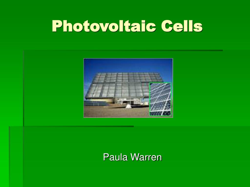 PPT - Photovoltaic Cells: How They Work and Improve Electricity ...