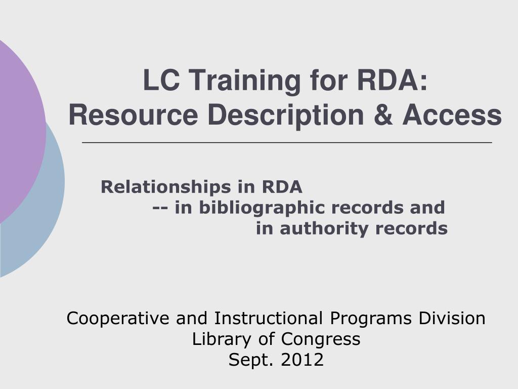 PPT - LC Training for RDA: Resource Description & Access PowerPoint Presentation - ID:1435956
