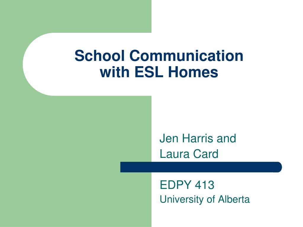 PPT - School Communication with ESL Homes PowerPoint Presentation, free ...