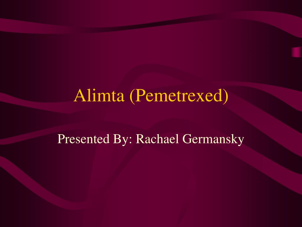 PPT - Alimta (Pemetrexed) PowerPoint Presentation, free download - ID ...