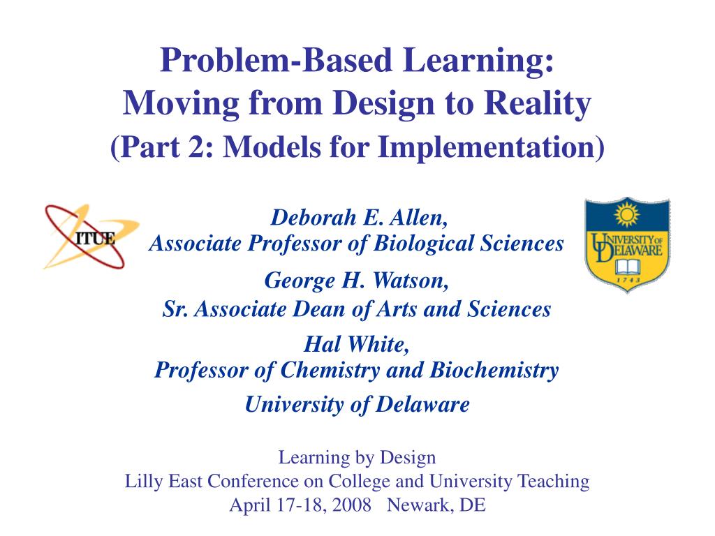 PPT - Problem-Based Learning: Moving from Design to Reality (Part 2 ...