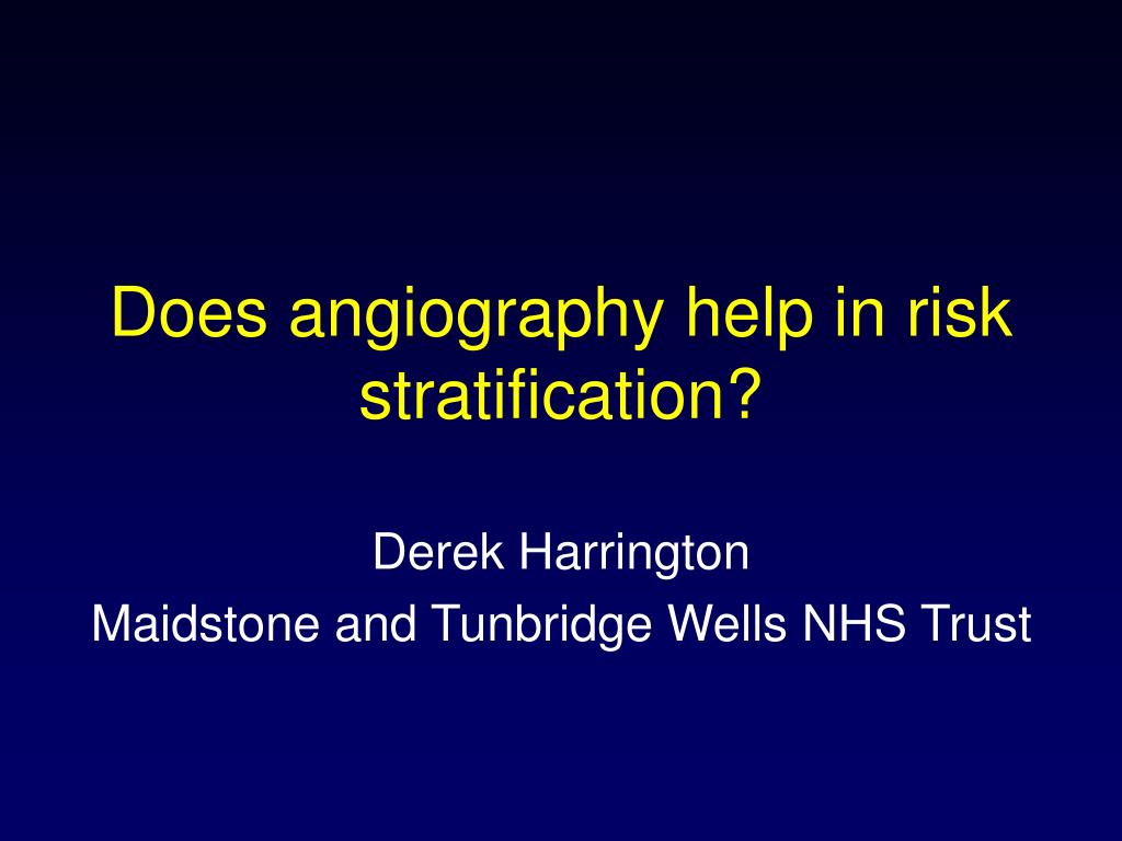 PPT - Does angiography help in risk stratification? PowerPoint ...