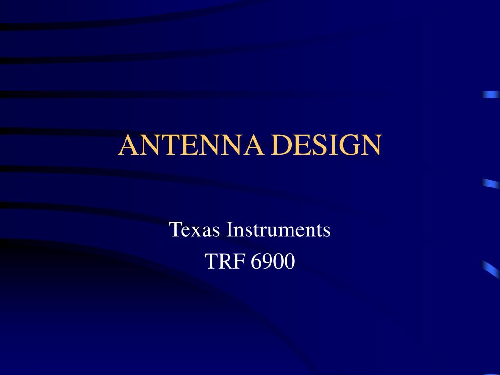 PPT - ANTENNA DESIGN PowerPoint Presentation, free download - ID:143925