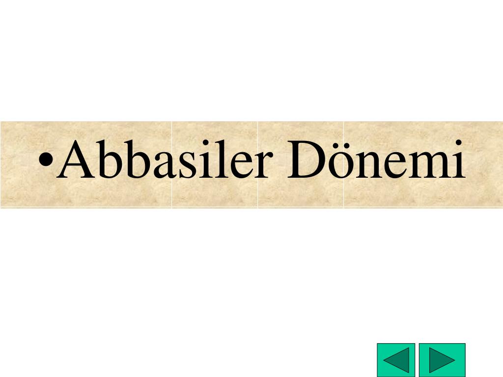 PPT - Abbasiler Dönemi PowerPoint Presentation, free download - ID:143953
