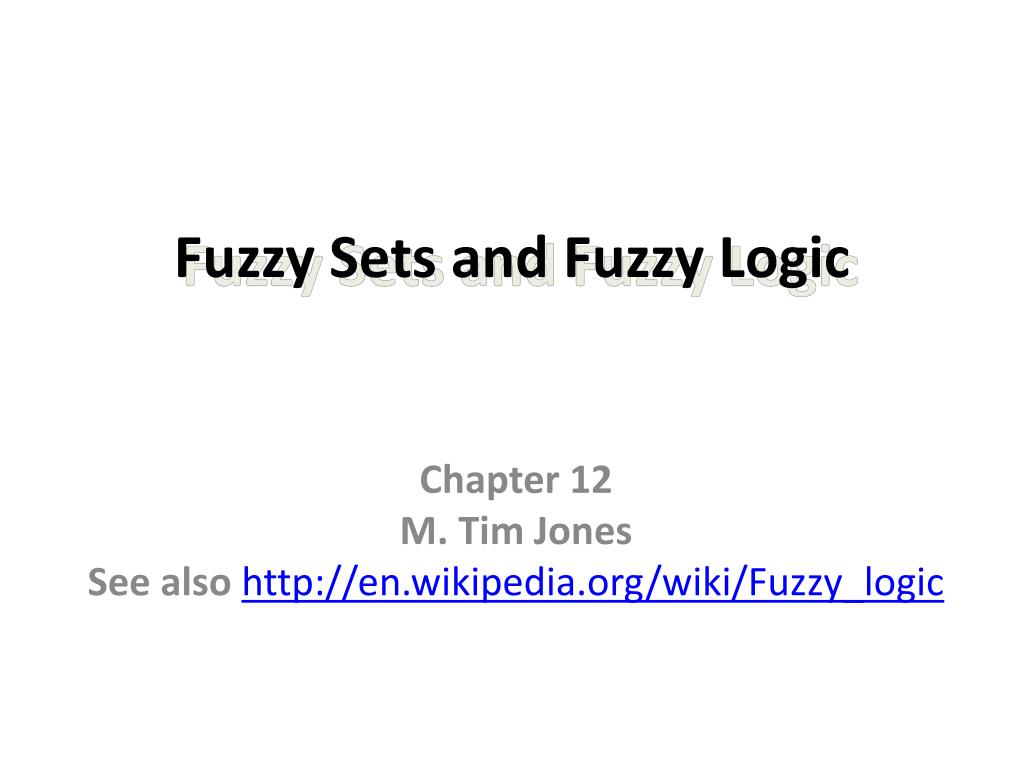 PPT - Fuzzy Sets and Fuzzy Logic PowerPoint Presentation, free download ...