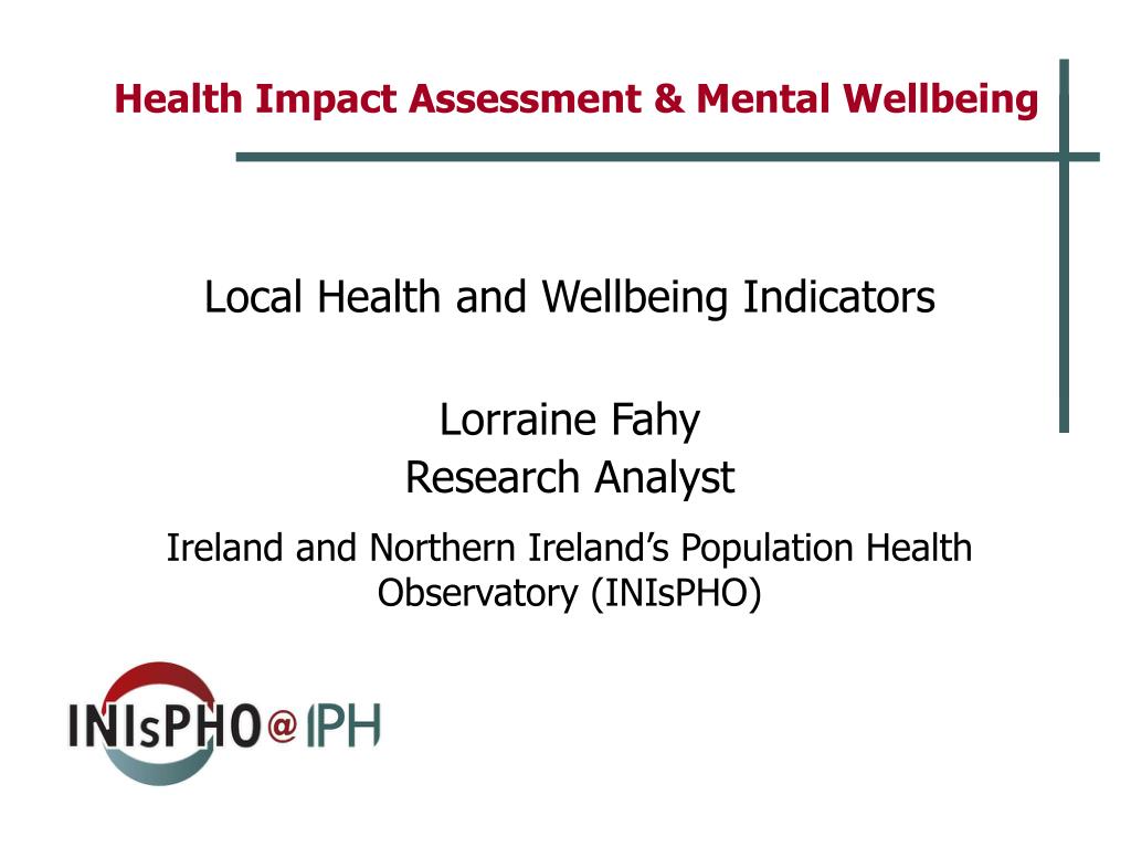 PPT - Health Impact Assessment and Mental Wellbeing Indicators for ...