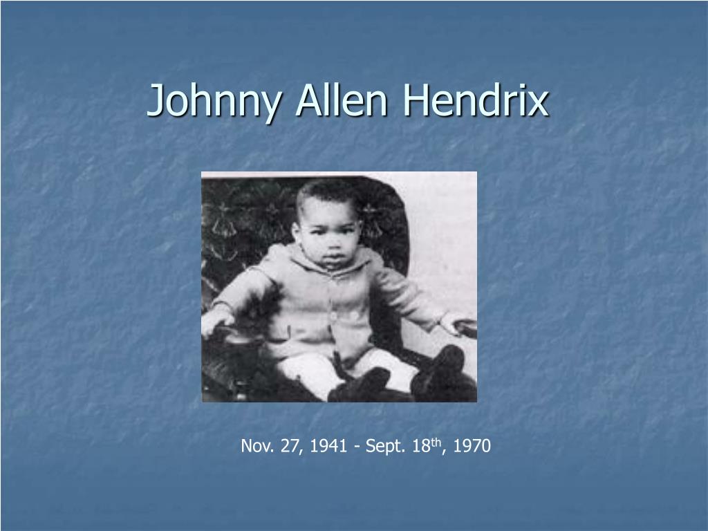 PPT - Johnny Allen Hendrix PowerPoint Presentation, free download - ID ...