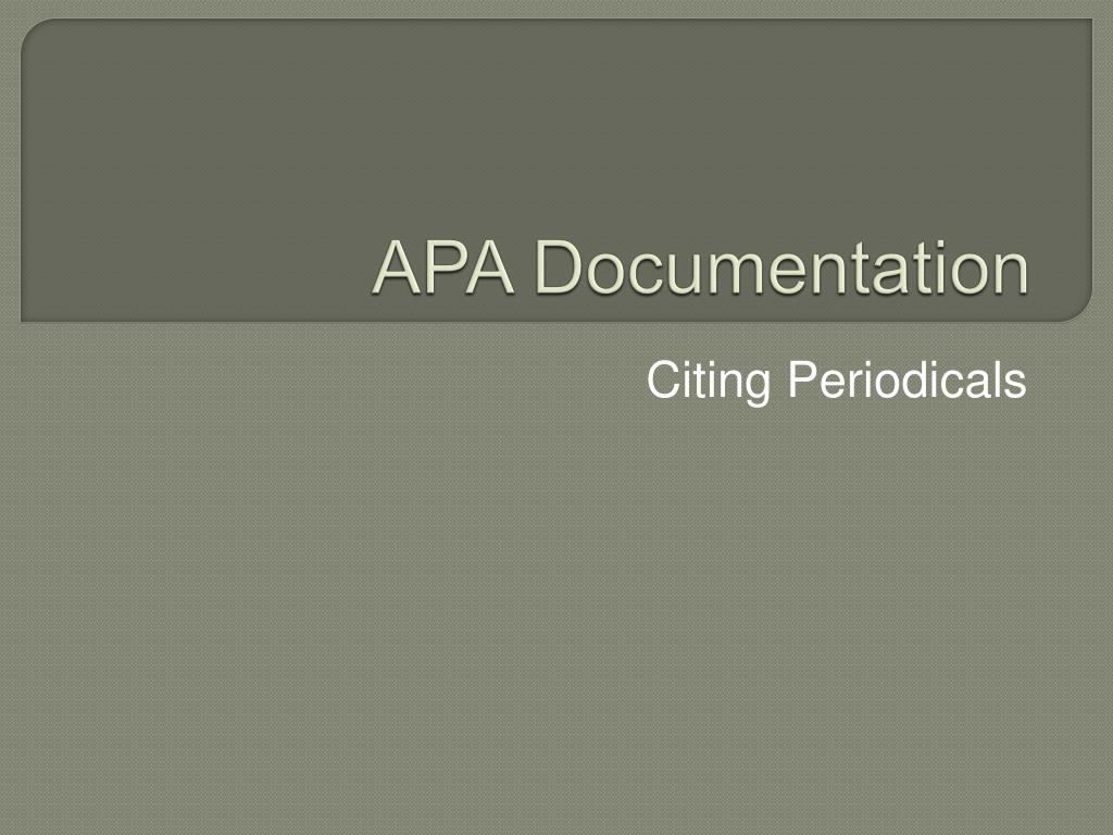 PPT - Proper APA Periodical Citations: Guidelines and Examples ...