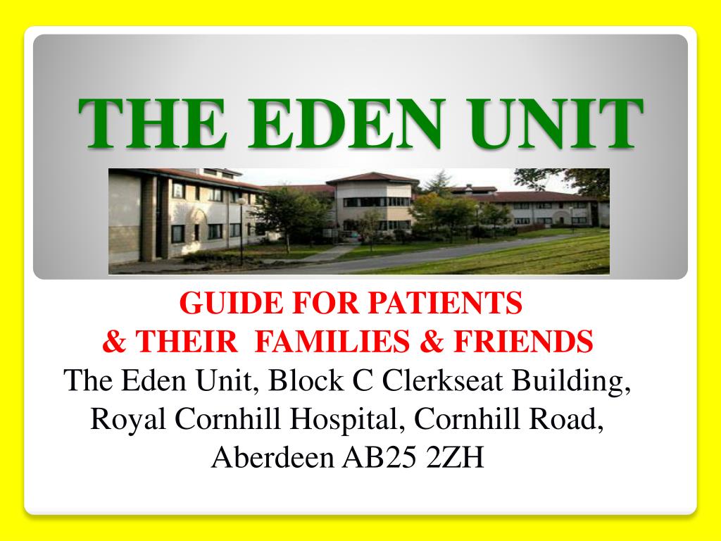 PPT - THE EDEN UNIT PowerPoint Presentation, free download - ID:1442237