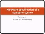 PPT - Functions of major hardware components of a computer system ...