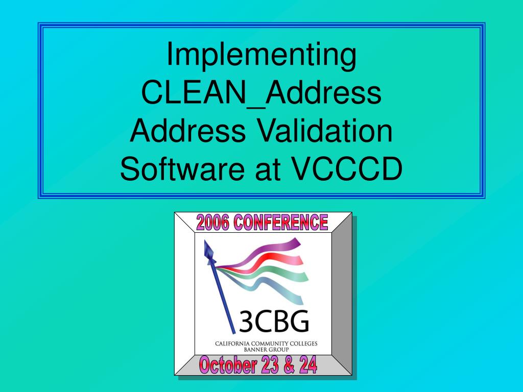 PPT - Implementing CLEAN_Address Address Validation Software at VCCCD ...
