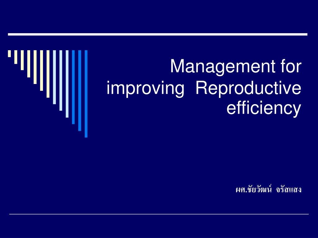 PPT - Management for improving Reproductive efficiency PowerPoint ...