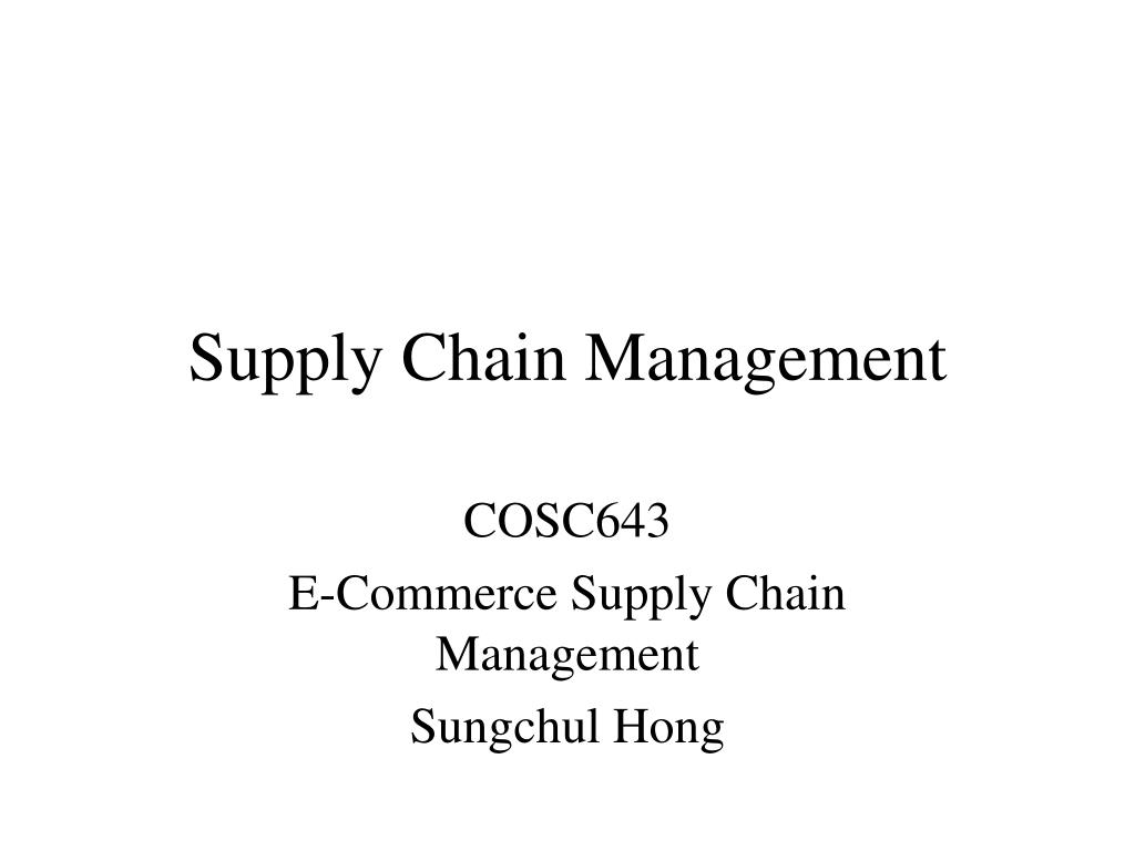 PPT - Supply Chain Management PowerPoint Presentation, free download ...
