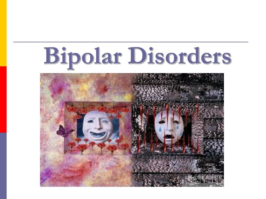 PPT - Bipolar Disorders PowerPoint Presentation, free download - ID:1445115