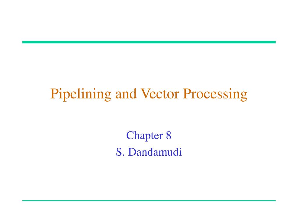 PPT - Pipelining and Vector Processing PowerPoint Presentation, free ...