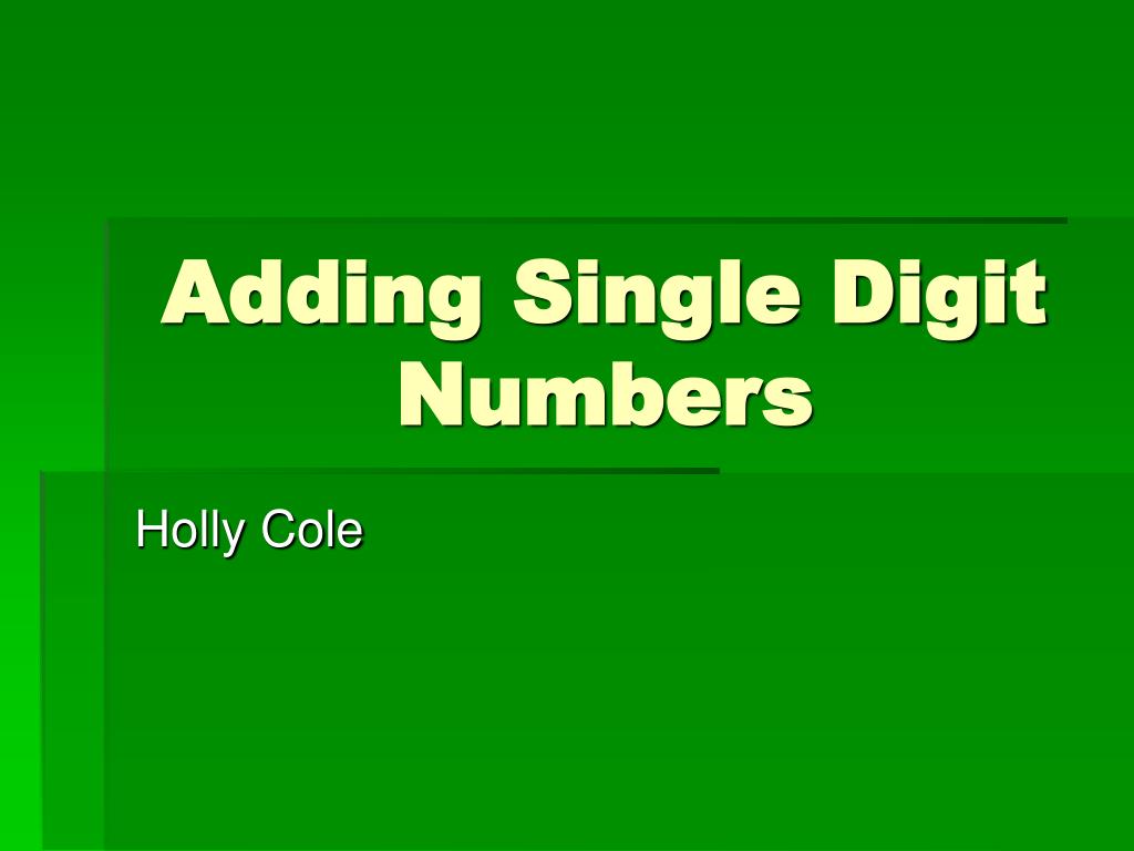 PPT - Adding Single Digit Numbers PowerPoint Presentation, free ...