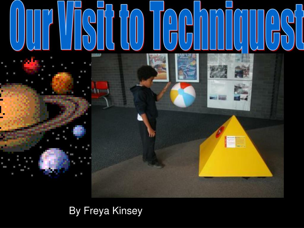 PPT - Our Visit to Techniquest PowerPoint Presentation, free download ...