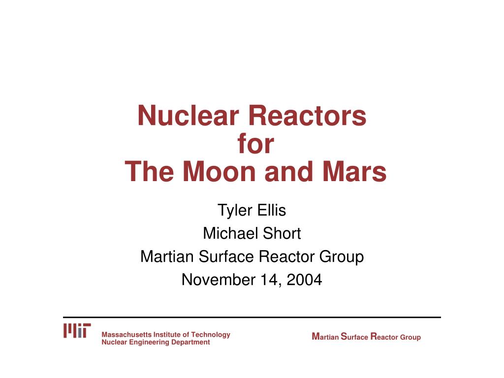PPT - Nuclear Reactors for The Moon and Mars PowerPoint Presentation ...