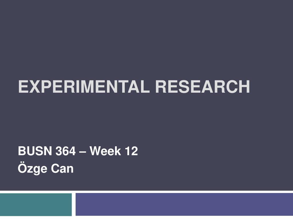 PPT - experimental RESEARCH PowerPoint Presentation, free download - ID ...