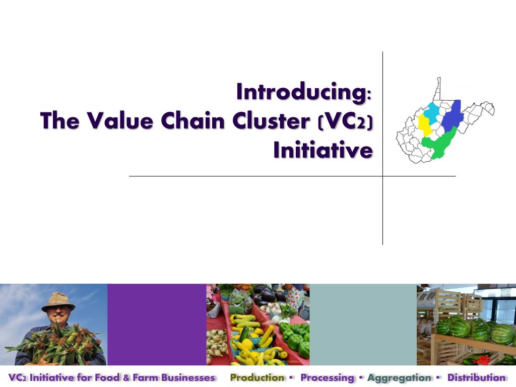 PPT - Introducing: The Value Chain Cluster (VC2) Initiative PowerPoint ...