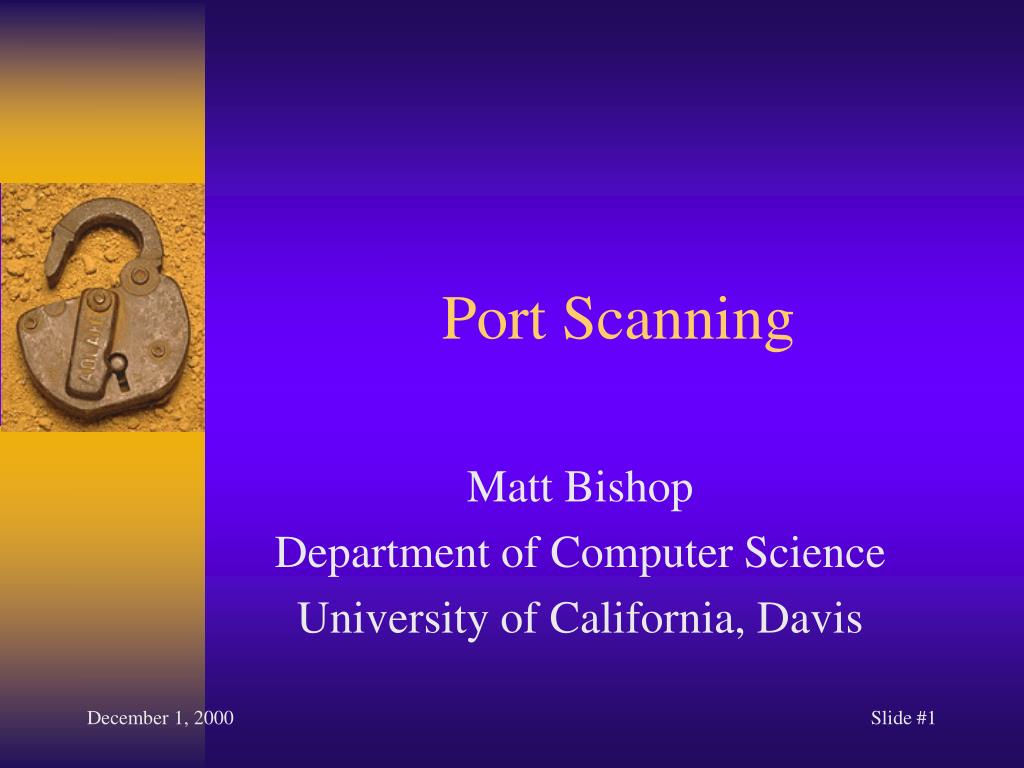 PPT - Understanding Port Scanning: Techniques, Ethics, and Security ...