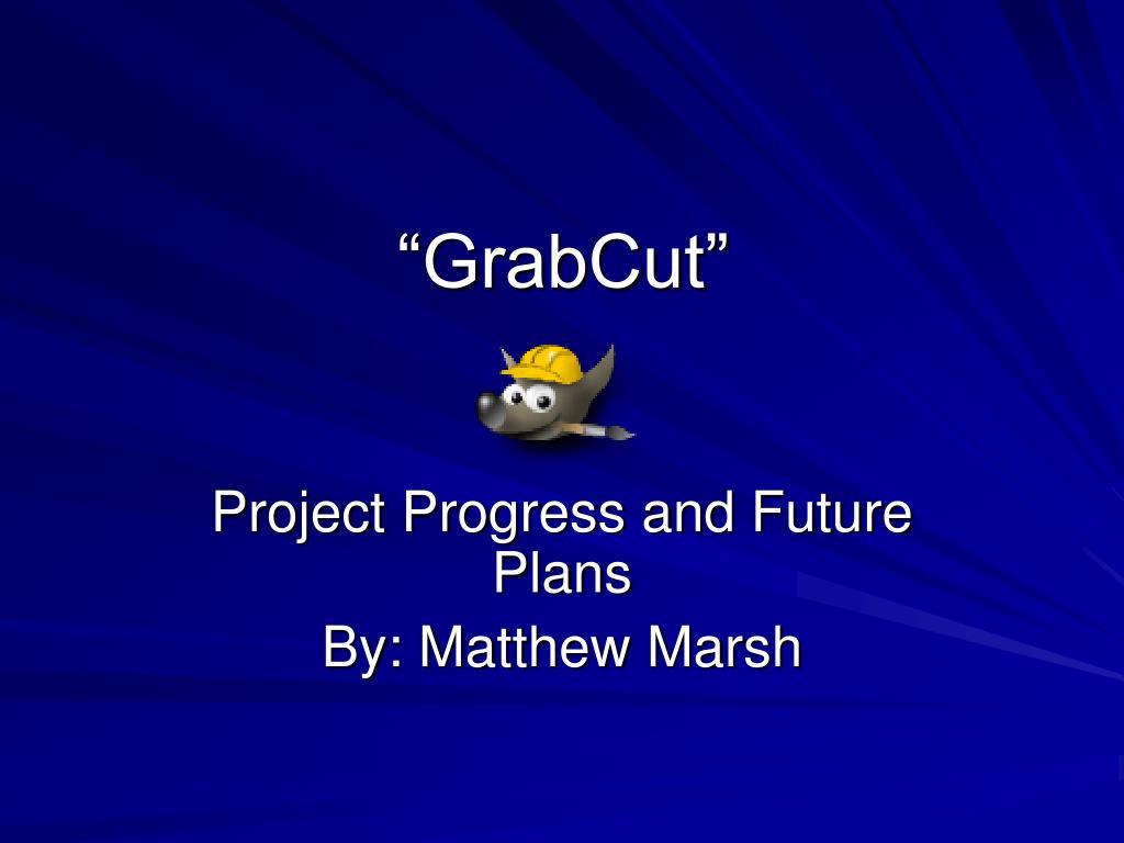 PPT - “GrabCut” PowerPoint Presentation, free download - ID:1449982
