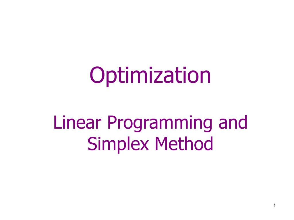 PPT - Optimization Linear Programming and Simplex Method PowerPoint Presentation - ID:145069