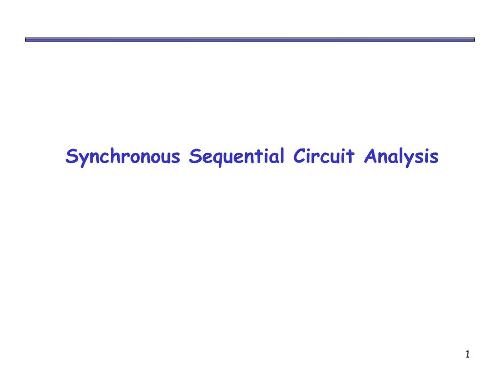 PPT - Synchronous Sequential Circuit Analysis PowerPoint Presentation ...