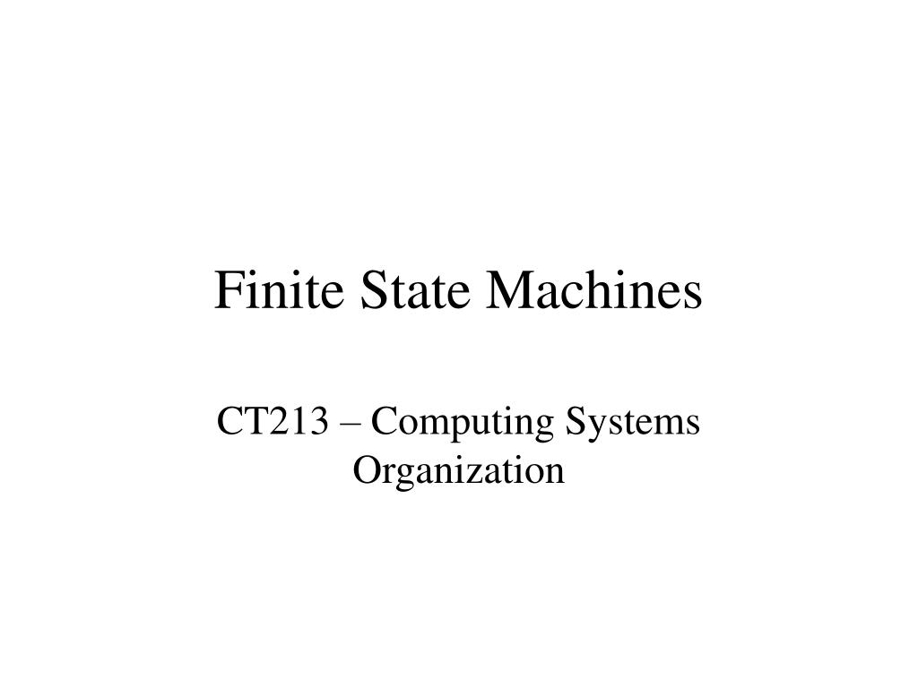 PPT - Finite State Machines PowerPoint Presentation, free download - ID ...