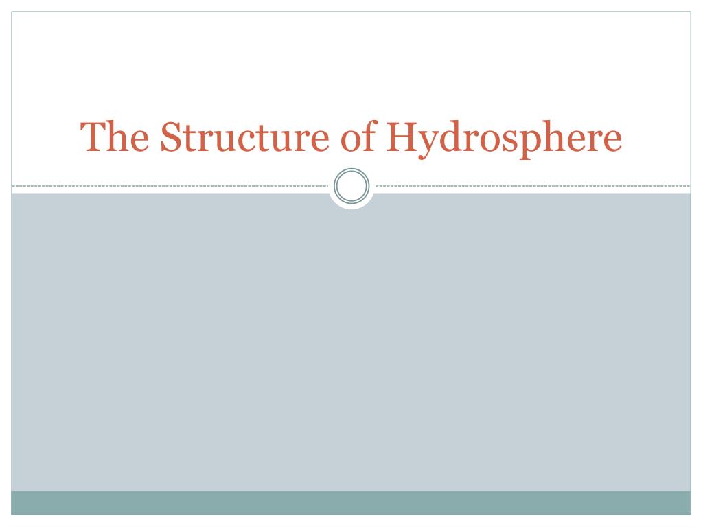 PPT - The Structure of Hydrosphere PowerPoint Presentation, free download - ID:1451202