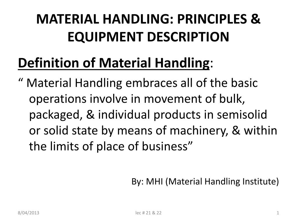 PPT - MATERIAL HANDLING: PRINCIPLES & EQUIPMENT DESCRIPTION PowerPoint ...