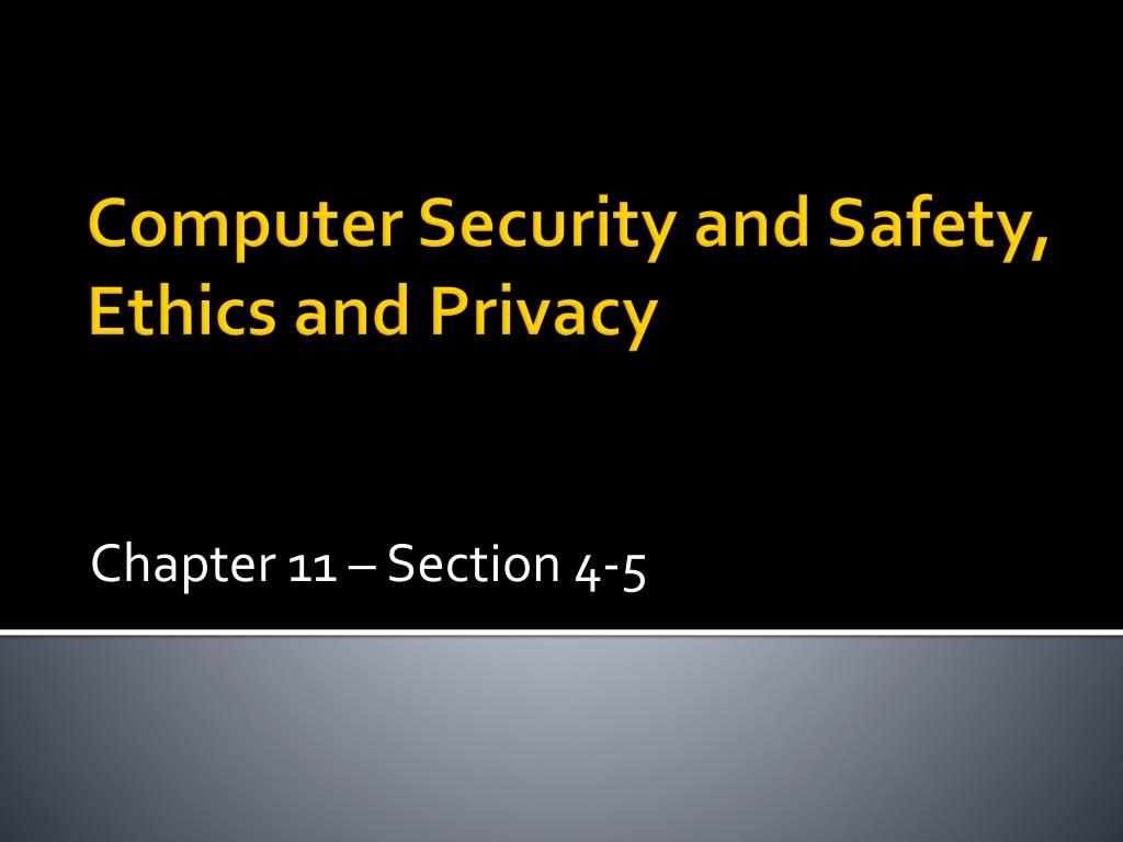 PPT - Computer Security and Safety, Ethics and Privacy PowerPoint ...