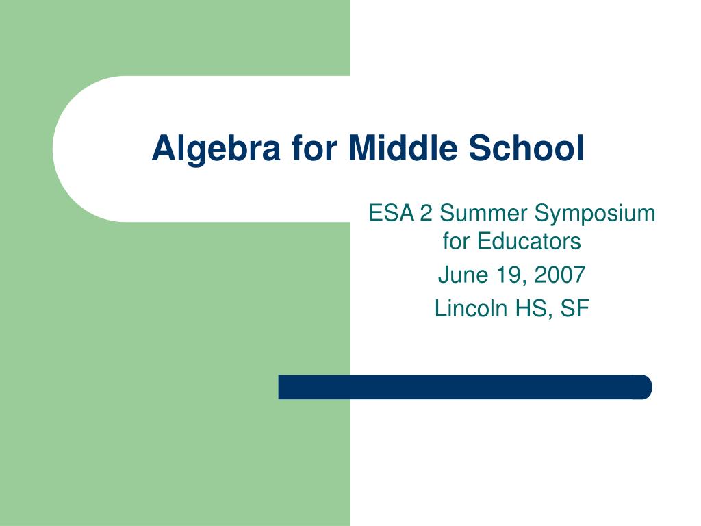 PPT - Algebra for Middle School PowerPoint Presentation, free download ...